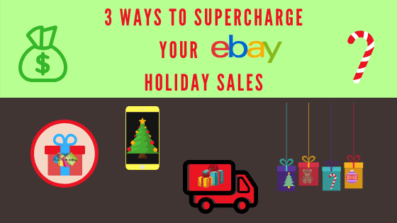 3 Ways To Supercharge eBay Holiday Sales! - I Love To Be Selling