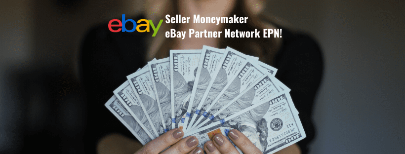 eBay Seller Moneymaker eBay Partner Network EPN! - I Love To Be Selling